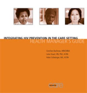 Integrating HIV Prevention in the Care Setting: Health Manager’s Guide ...